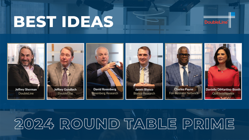 DoubleLine Round Table Prime 2024: Best Ideas - DoubleLine